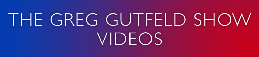 The Greg Gutfeld Show Videos | Greg Gutfeld